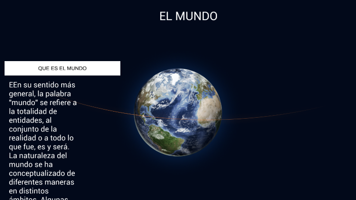 Que es el mundo by Kevin Aaron Araujo Juarez on Prezi