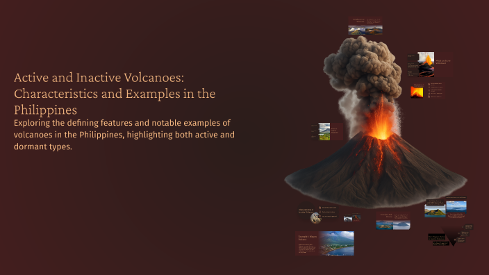 Active and Inactive Volcanoes: Characteristics and Examples in the ...