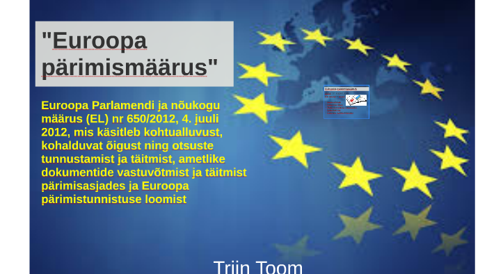 Euroopa pärimismäärus by Triin Toom on Prezi