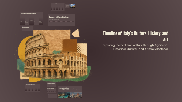 Timeline of Italy’s Culture, History, and Art by Juan Patino on Prezi