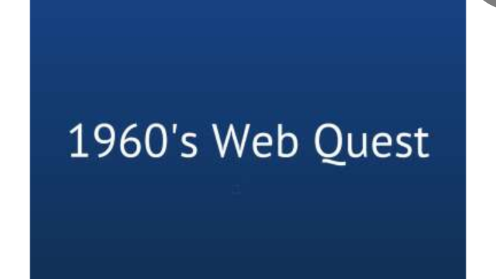 1960's Webquest by Cloud Salazar on Prezi