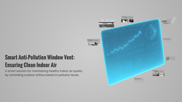 Smart Anti-Pollution Window Vent: Ensuring Clean Indoor Air by NITHYA M ...