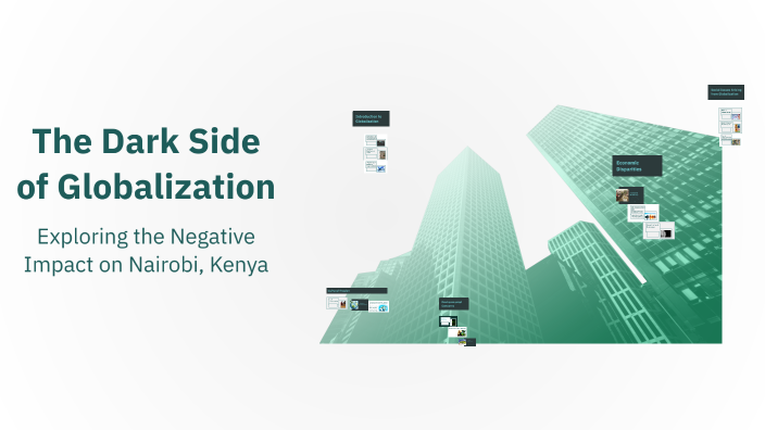 The Dark Side Of Globalization By Ava Brazie On Prezi