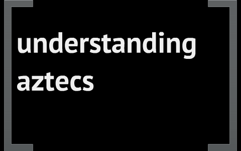 aztec mind map by chance dubuc on Prezi