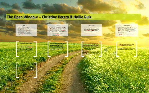 The Open Window ~ Christine Perera & Hallie Ruiz. by Christine P. on Prezi