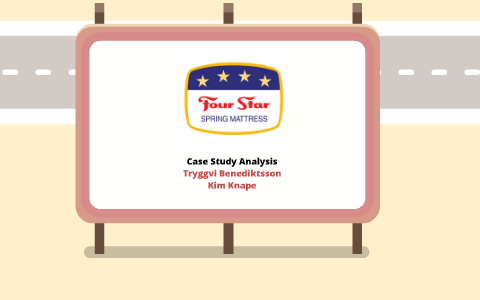 Four Star Case study analysis by Kim Knape on Prezi