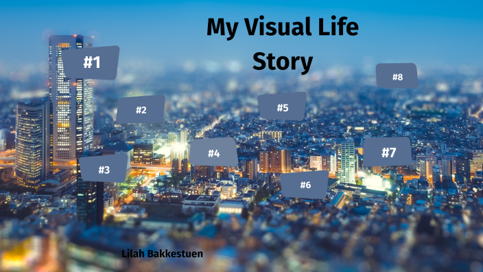 My Visual Life Story by lilah bakkestuen on Prezi