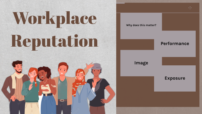 Workplace Reputation by Stephenie Powell on Prezi