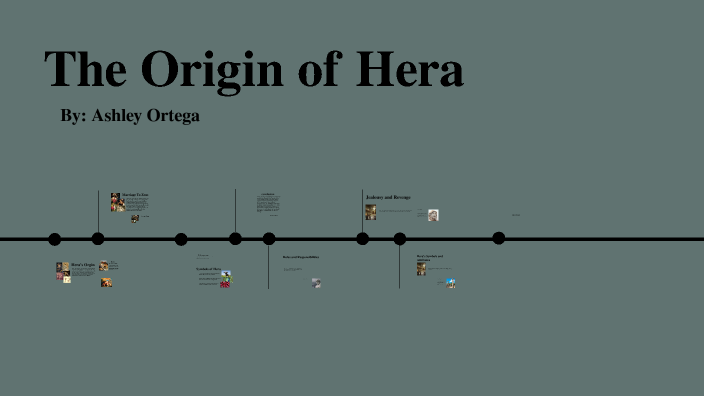 The Origin of Hera by Ashley Ortega Vaca on Prezi