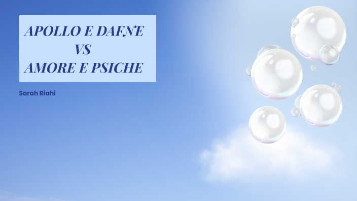 amore e psiche- apollo e dafne by Sarah Riahi on Prezi