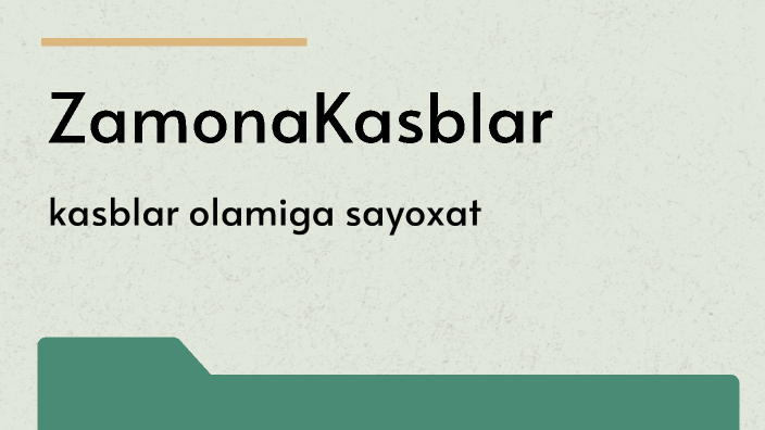 Kasblar by FOTIMAXON RO'ZIEVA on Prezi