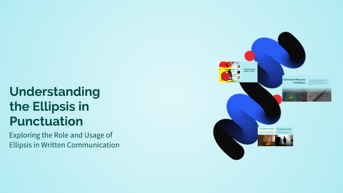 Understanding the Ellipsis in Punctuation by Allison Rodriguez on Prezi
