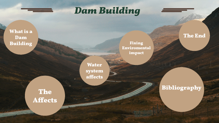 Dam building by GB - 07DG 894820 Robert H Lagerquist Sr PS on Prezi
