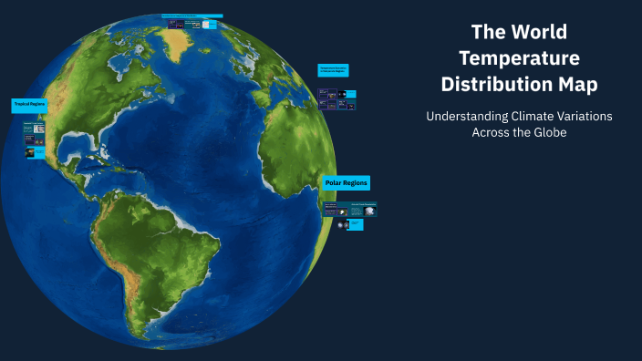 The World Temperature Distribution Map by hoor saif on Prezi