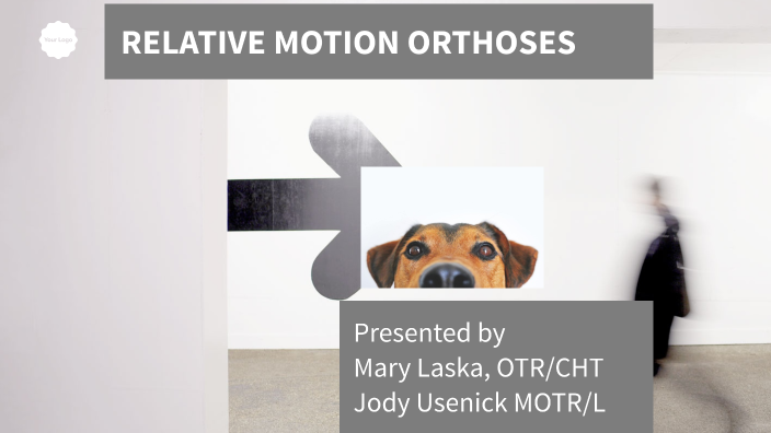 RELATIVE MOTION OTHOSIS by Jody Usenick on Prezi