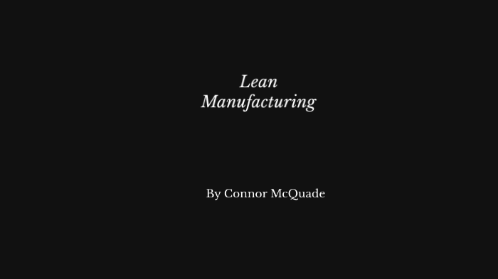 Lean Manufacturing by Connor McQuade on Prezi