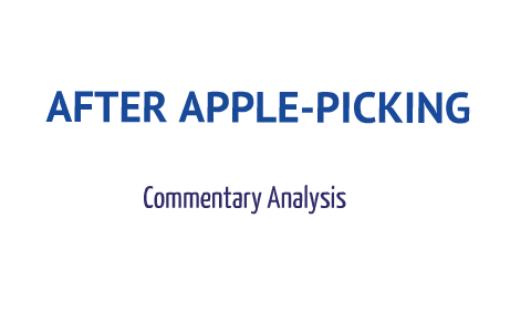 Analysis of "After Apple-Picking" by Robert Frost by Miral Skinner on Prezi