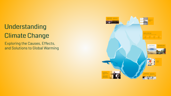 Understanding Climate Change by Kevin Rabago on Prezi