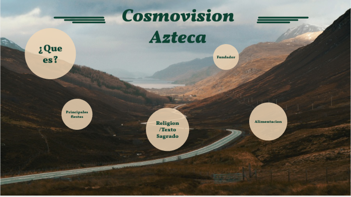 Cosmovision Azteca by miriam solis on Prezi
