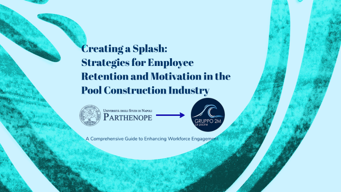 Creating a Splash: Strategies for Employee Retention and Motivation in ...