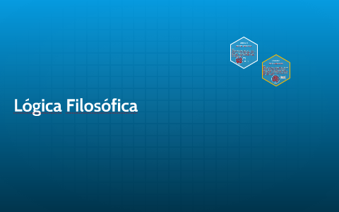 Logica Filosofica by Heriberto Trejo on Prezi