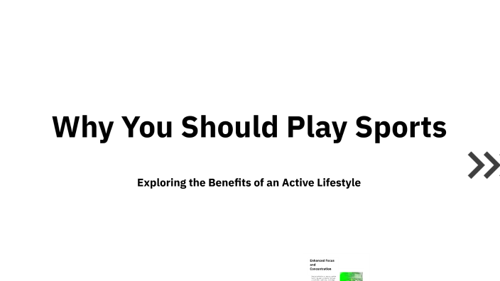 Why You Should Play Sports by jose avila on Prezi