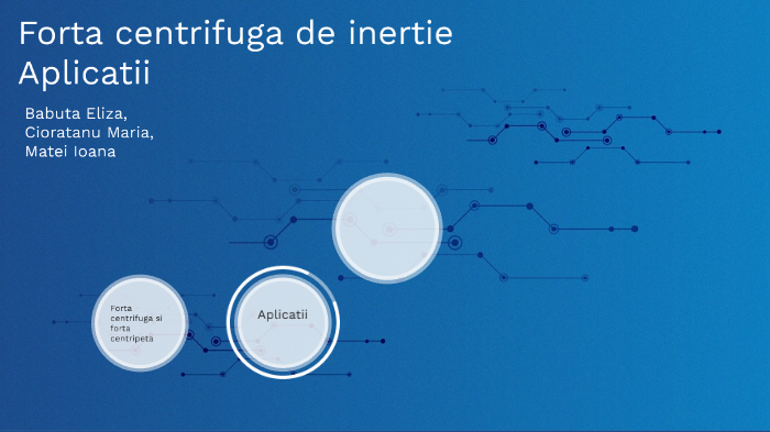 Aplicatii-Forta centrifuga by Eliza Babuta on Prezi