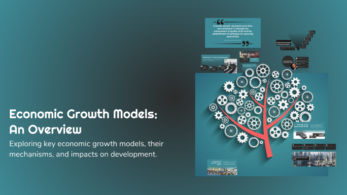 Economic Growth Models: An Overview by Ալեքսանդր Խառատյան on Prezi