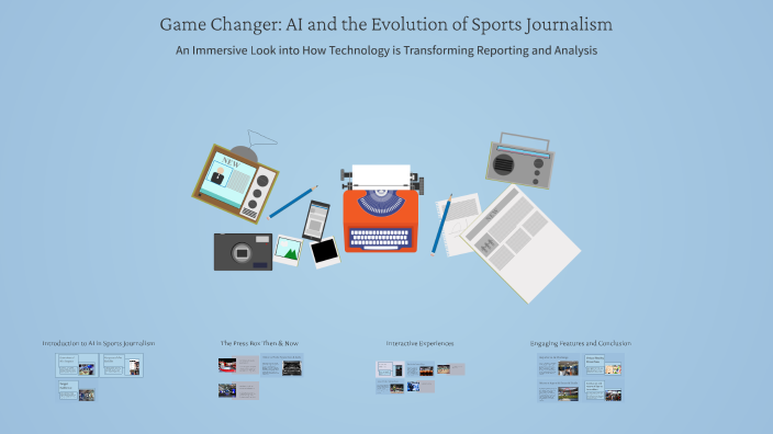 AI And The Evolution Of Sports Journalism by Maya Freitas on Prezi