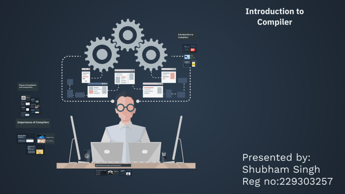 Introduction to Compiler by Shubham singh on Prezi