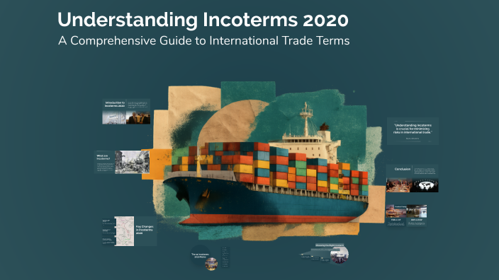 Understanding Incoterms 2020 by Sm1 on Prezi