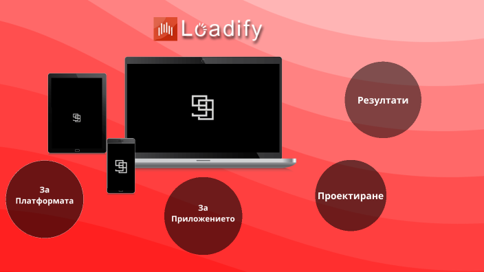 Loadify by Nikolay Nikolov on Prezi