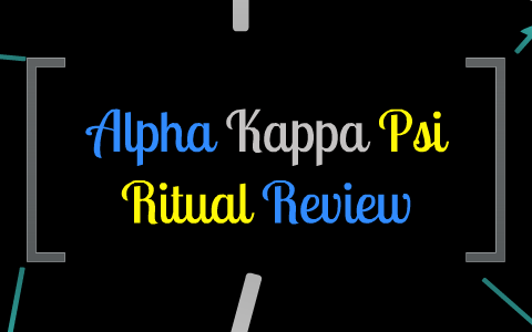 Ritual Review by Alpha Kappa Psi Zeta on Prezi
