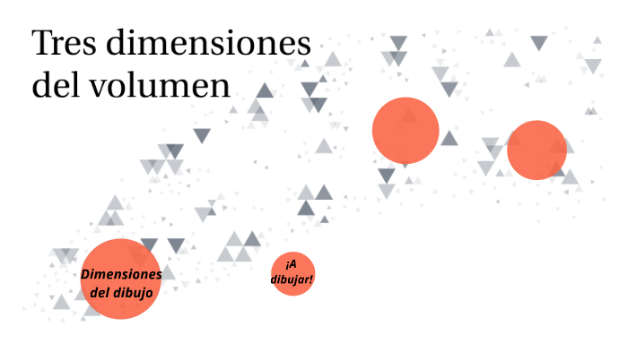 Las tres dimensiones del volumen by Estrella Brückmann Linarez on Prezi