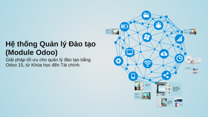 Hệ thống Quản lý Đào tạo (Module Odoo) by Quang Nguyễn Xuân on Prezi