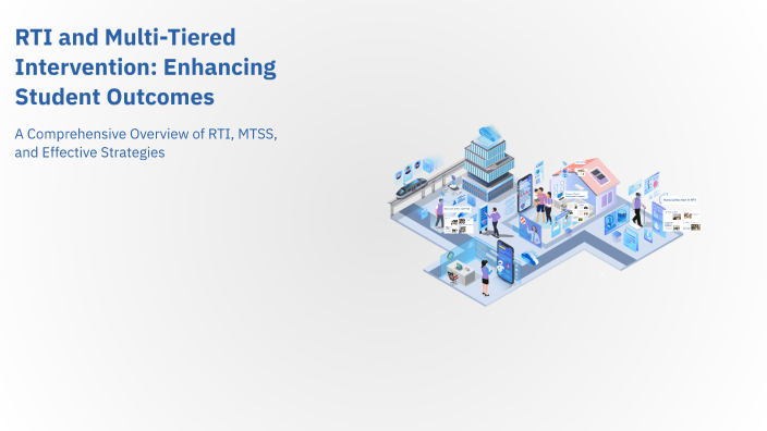 RTI and Multi-Tiered Intervention: Enhancing Student Outcomes by tasha ...