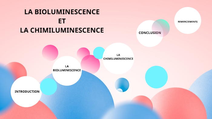 La bioluminescence et la chimiluminescence by Mayane Michalon on Prezi