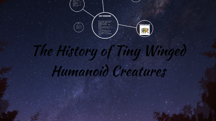 The History of Tiny Winged Humanoid Creatures by Emily Solano on Prezi
