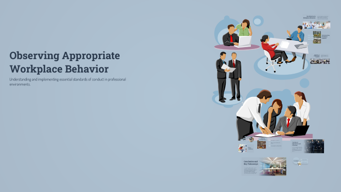 Observing Appropriate Workplace Behavior by ivy lidasan on Prezi