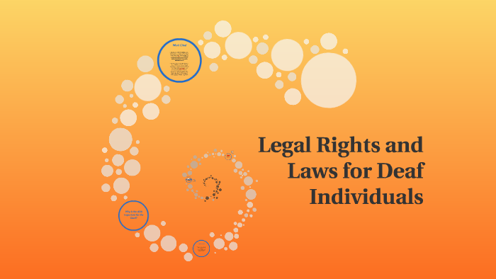Legal Rights and Laws for Deaf Individuals by Allie Chapman on Prezi