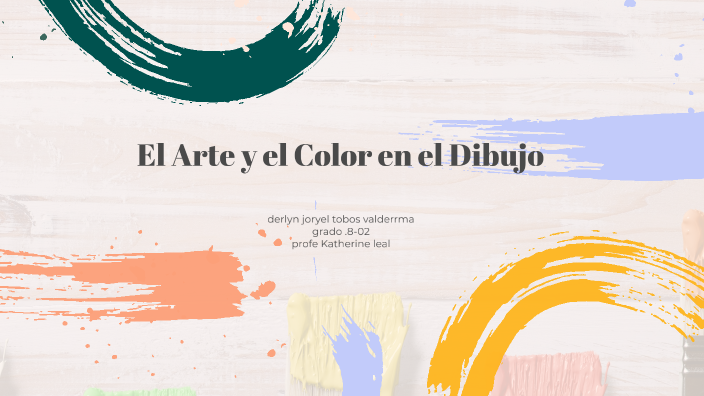 El Arte y el Color en el Dibujo by derlyn tobos on Prezi