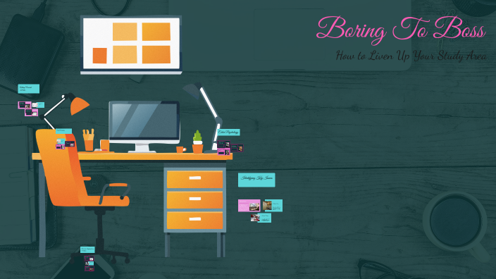 Transforming a Boring Workspace by Alura Tomerlin on Prezi