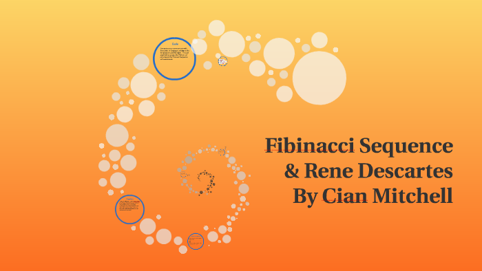 Fibinacci Sequence and Rene Descartes by Cian Mitchell on Prezi
