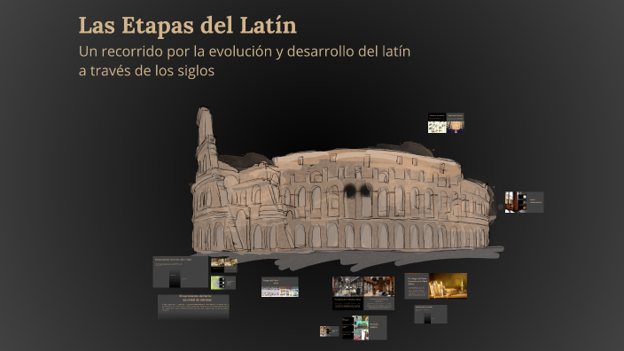 Las Etapas del Latín by MARÍA ANGUSTIAS GARCÍA MORALES on Prezi