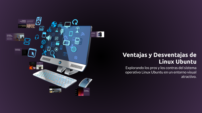 Ventajas y Desventajas de Linux Ubuntu by Lesly Lomas on Prezi