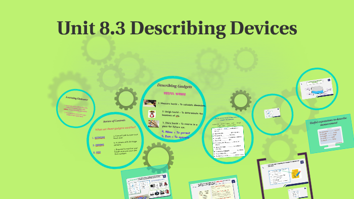 Unit 8.3 Describing Devices by Catherine Rodriguez on Prezi