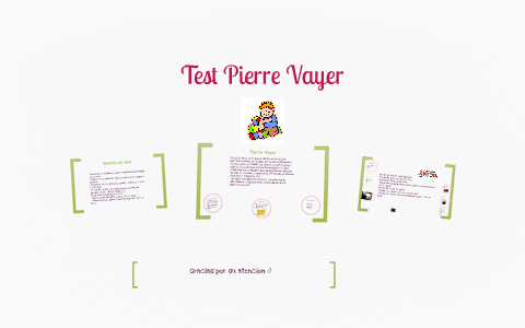 Test Pierre Vayer by diana contreras on Prezi