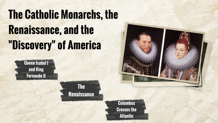 The Catholic Monarchs, the Renaissance, and the Discovery of America by ...