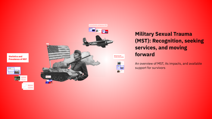 Military Sexual Trauma (MST): Recognition, seeking services, and moving ...