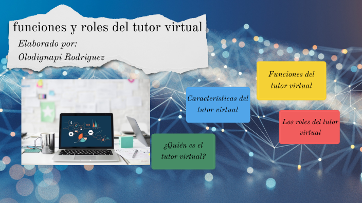 funciones y roles del tutor virtual by olodignapi rodriguez on Prezi